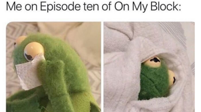 Relatable Memes About Watching the Show 'On My Block'
